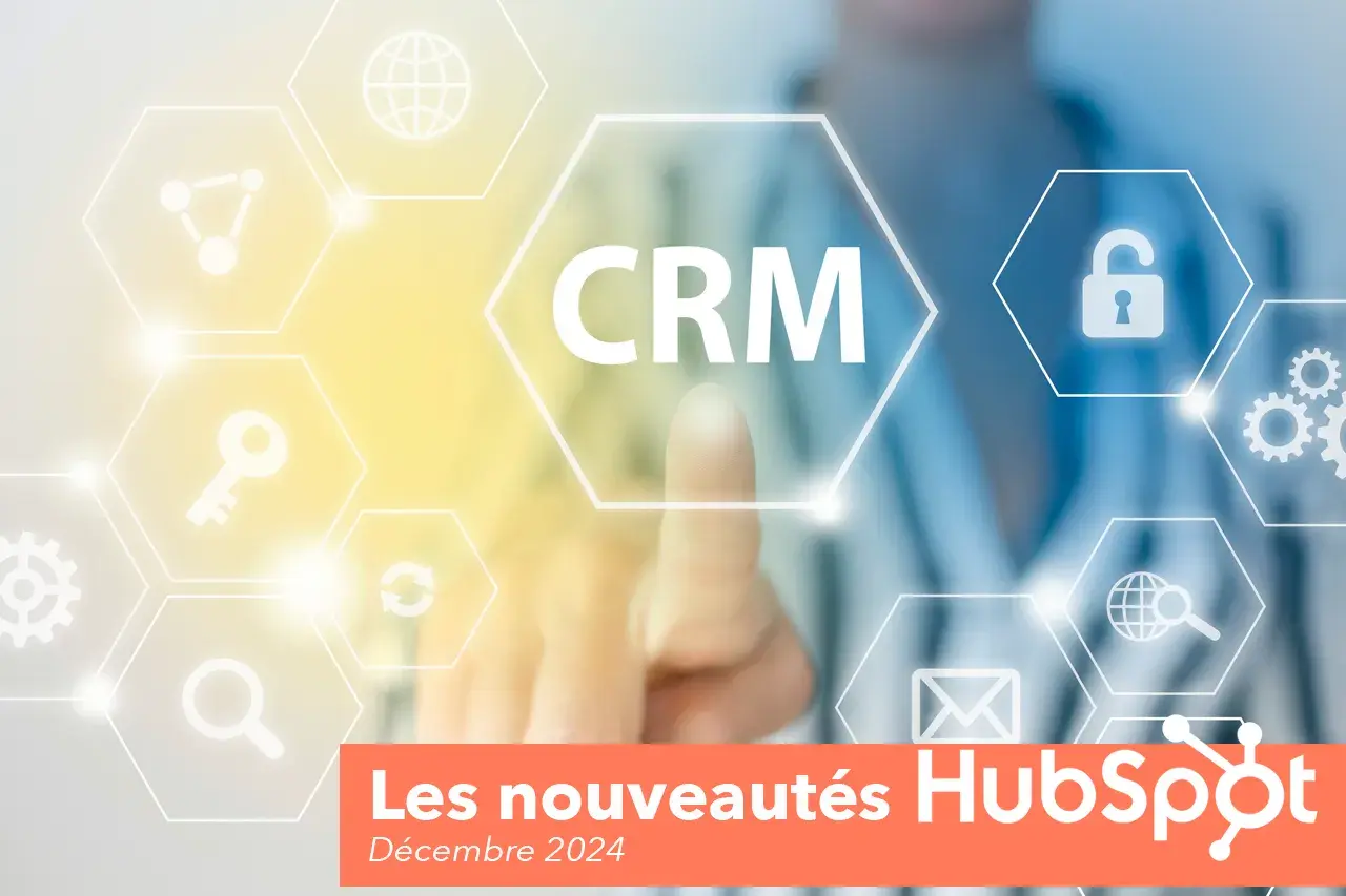 HubSpot : les nouveautés produit de décembre 2024